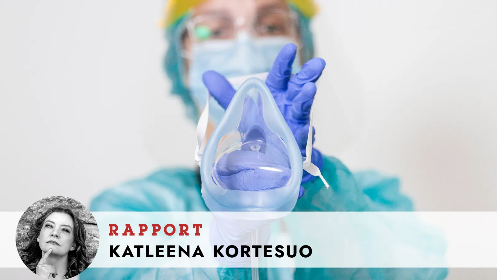 Katleena Kortesuo | Miksi se happinaamari pitikään laittaa ensin ...